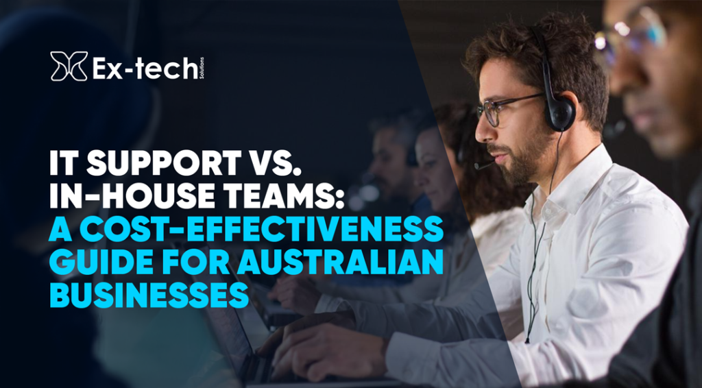 IT Support vs. In-House Teams: A Cost-Effectiveness Guide for Non-Tech Businesses